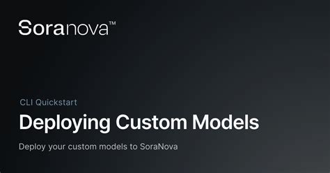 Deploying Custom Models Soranova Docs