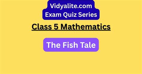 5th Math Ch 1 The Fish Tale Quiz