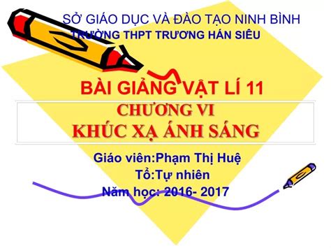 PPT Bài giảng Vật Lí Bài Khúc xạ ánh sáng PowerPoint Presentation ID