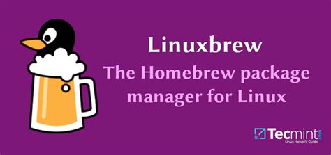 Linuxbrew The Homebrew Package Manager For Linux Linux Howto Home