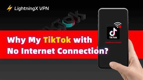 Why My Tiktok With No Internet Connection How To Fix It