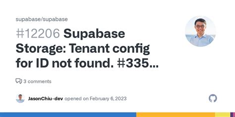 supabase storage tenant config for id not found 3351 if anyone else has this issue please