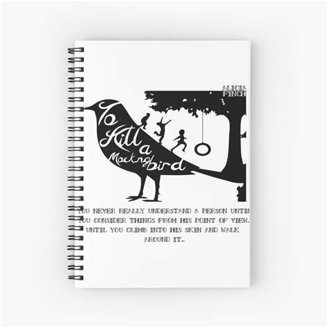 To Kill A Mocking Bird Spiral Notebook For Sale By Waltart Redbubble