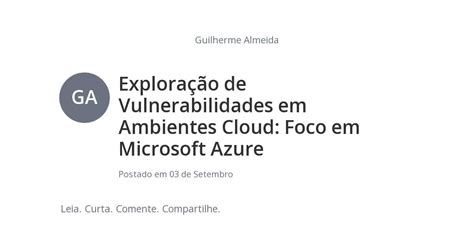 Exploração De Vulnerabilidades Em Ambientes Cloud Foco Em Microsoft Azure