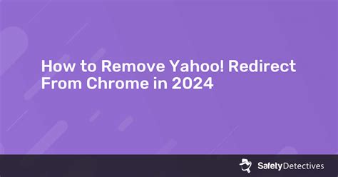 How To Remove Yahoo Redirect From Chrome In