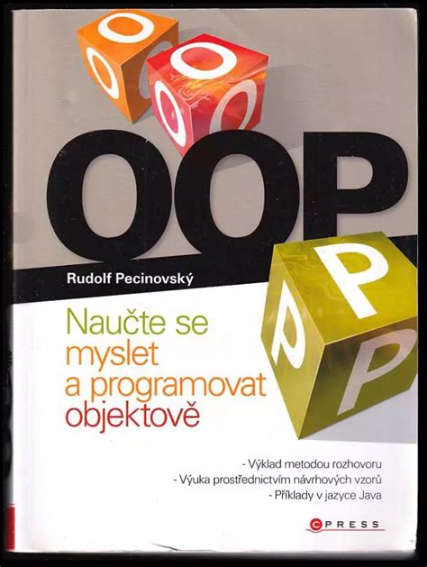 📙 Oop Naučte Se Myslet A Programovat Objektově Rudolf Pecinovský 2010 Computer Press