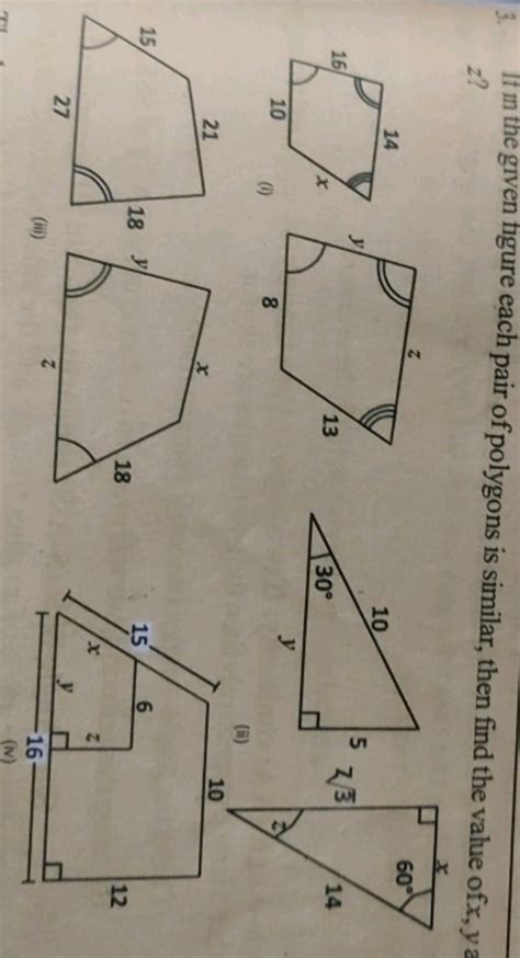 If In The Given Figure Each Pair Of Polygons Is Similar Then Find The Va