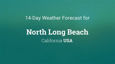 North Long Beach California Usa 14 Day Weather Forecast