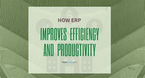 How Erp Improves Efficiency And Productivity Technicali Various Tech Insights Reviews