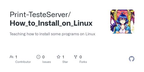 github print testeserver how to install on linux teaching how to