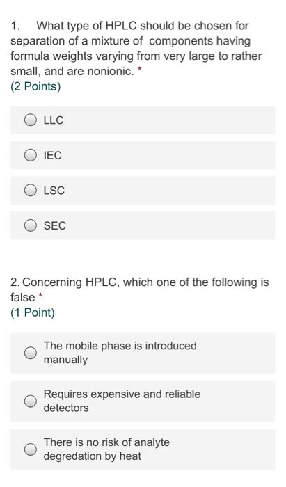 Solved 1 What Type Of Hplc Should Be Chosen For Separation