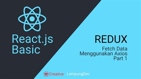45 Reactjs Tutorial Redux Get Menggunakan Axios And Redux Thunk Youtube