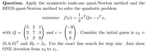 Solved Question Apply The Symmetric Rank One Quasi Newton