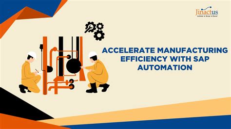Why Sap Process Automation Is Critical For Manufacturing Success