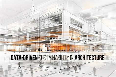 Data Driven Sustainability In Architecture Rtf Rethinking The Future