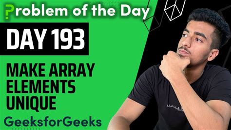 Day 193 Make Array Elements Unique Arrays Gfg Potd 11 Jan Youtube