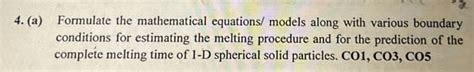 Solved A Formulate The Mathematical Equations Models Chegg
