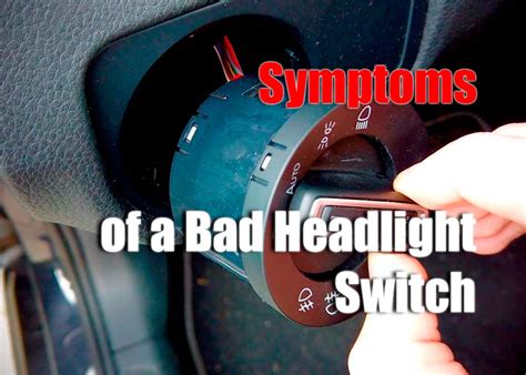 What Are The Symptoms Of A Bad Headlight Switch