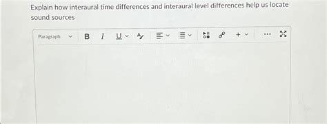 Solved Explain How Interaural Time Differences And