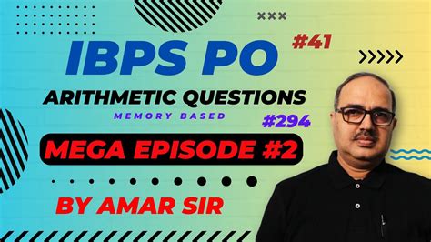 Ibps Po Pre Arithmetic Questions Memory Based Just Before Exam By Amar Sir Ibpspopre