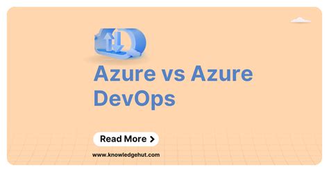 Azure Vs Azure Devops Key Differences And Similarities Cloud Computing Platform Cloud