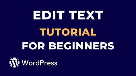 Wordpress For Beginners Wordpress Edit Text Tutorial For Beginners
