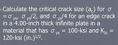 Solved Calculate The Critical Crack Size A For O Oys