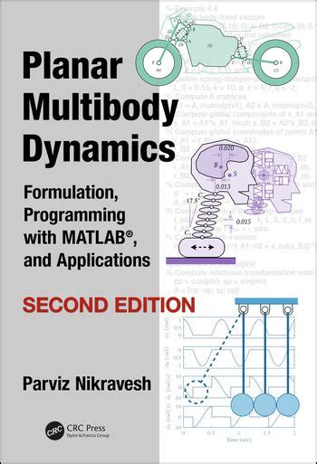 Solution Manual For Planar Multibody Dynamics Formulation Programming With Matlab® And Applications