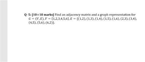 Solved Q 5 1010 Marks Find An Adjacency Matrix And A