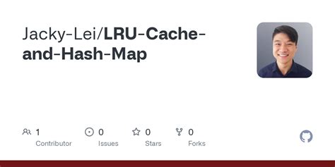 GitHub Jacky Lei LRU Cache And Hash Map