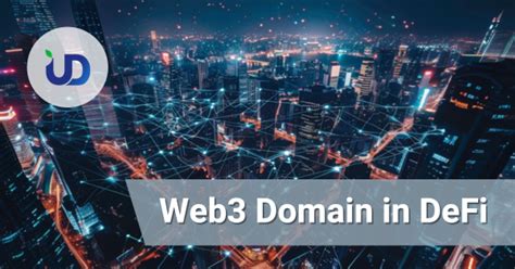 Exploring The Boundless Potential Of Web3 Domains In Defi