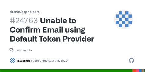 Unable To Confirm Email Using Default Token Provider · Issue 24763 · Dotnetaspnetcore · Github