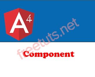 Tìm hiểu về component trong Angular 4 Freetuts