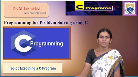 Executing A C Program By Dr M Laxmidevi Youtube