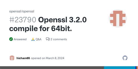 openssl 3 2 0 compile for 64bit · openssl openssl · discussion 23790