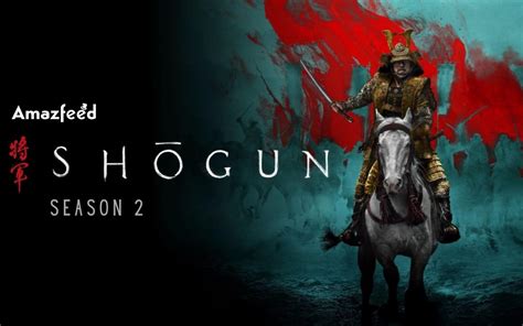 Is Shogun Season 2 Happening Release Date Amazfeed