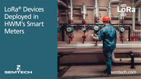 Semtechs LoRa Devices Successfully Deployed In HWMs Water Meter Solutions