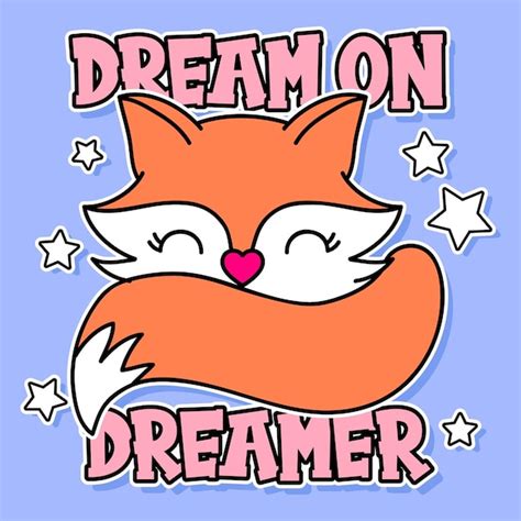 Premium Vector Dream On Dreamer Cute Fox