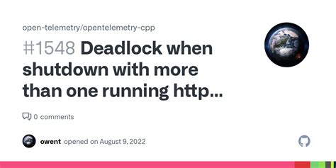 Deadlock When Shutdown With More Than One Running Request And Otlp Exporter · Issue