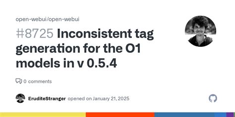 Inconsistent Tag Generation For The O1 Models In V 054 · Issue 8725 · Open Webuiopen Webui