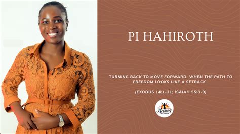 Pi Hahiroth Turning Back To Move Forward When The Path To Freedom