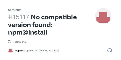 No Compatible Version Found Npminstall · Issue 15117 · Npmnpm · Github