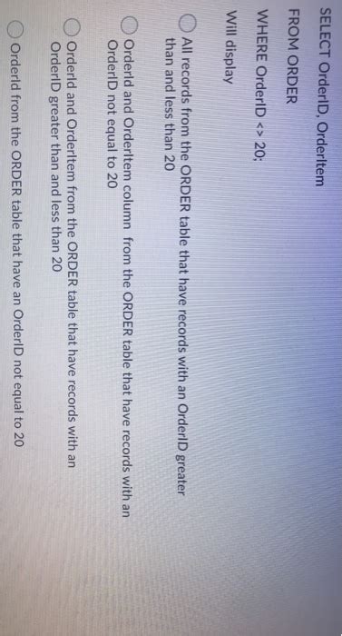 Solved Select Orderid Orderltem From Order Where Orderid