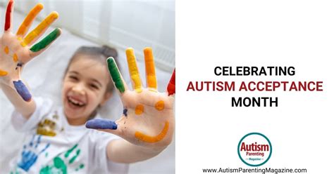 Celebrating Autism Acceptance Month Autism Parenting Magazine