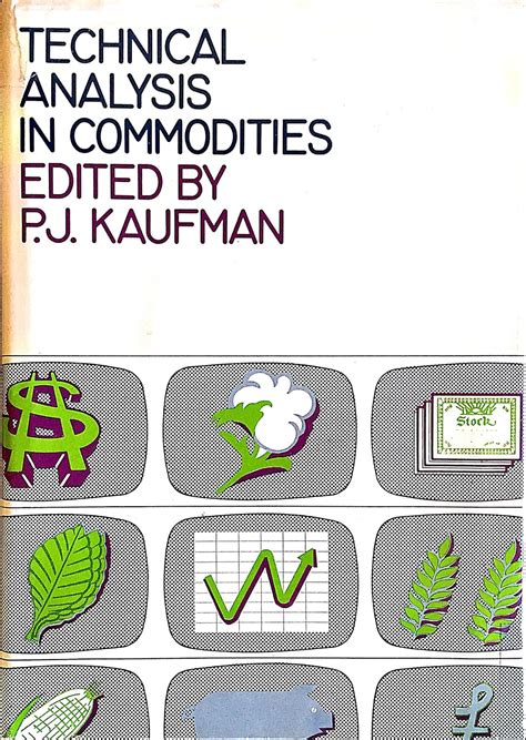 Amazon Technical Analysis In Commodities Kaufman Perry J Finance
