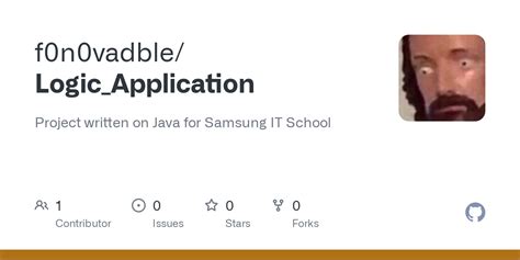 Github F0n0vadblelogicapplication Project Written On Java For Samsung It School