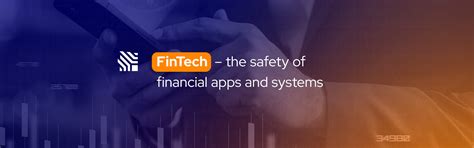 Fintech The Safety Of Financial Apps And Systems That You Need To Know