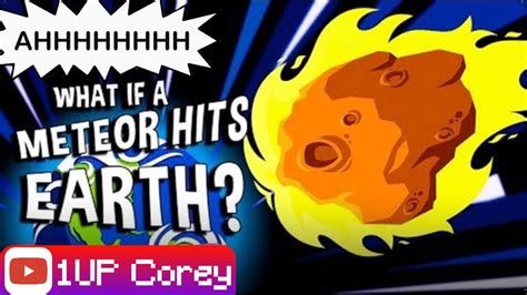 The Terrifying Truth What If A Meteor Hits Earth Youtube
