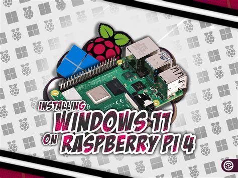 how to install windows 11 on raspberry pi 4 [5 steps illustrated]