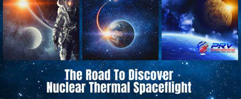 Nuclear Thermal Spaceflight May Be Closer Than You Think Prv Engineering